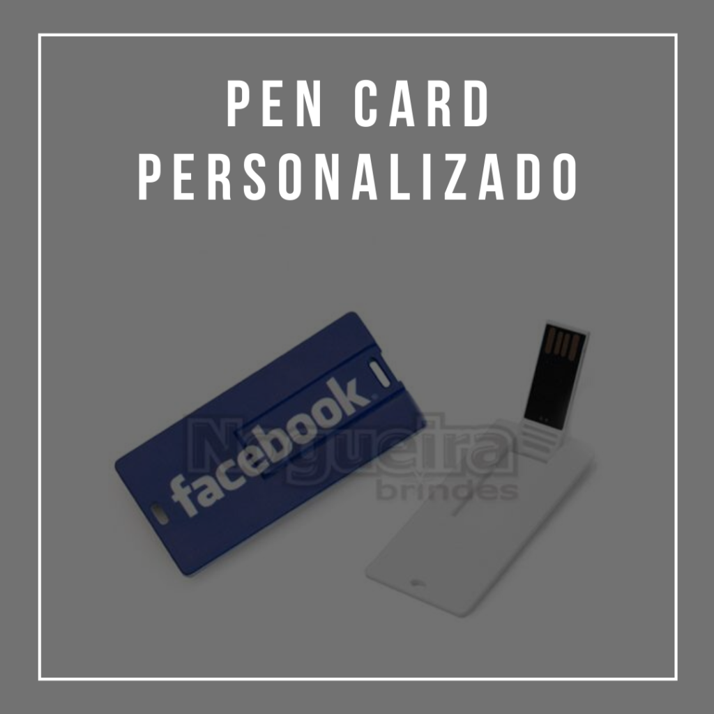 Pen Card Personalizado - Nogueira Brindes Personalizados Online